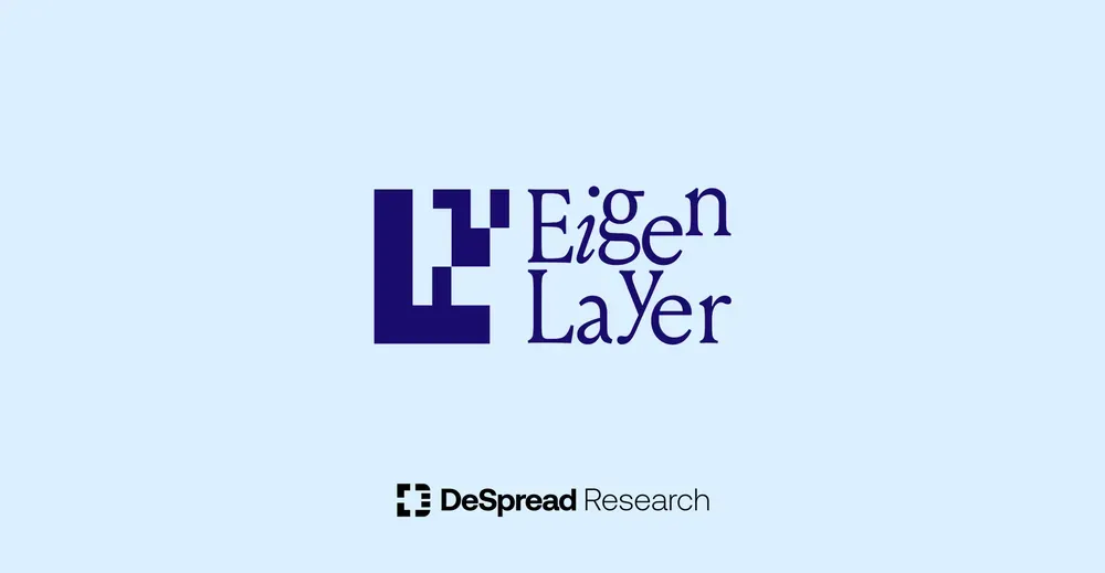 EigenLayer — Leveraging Ethereum's Security | DeSpread Reports